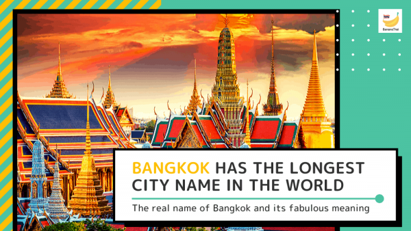 Bangkok’s full name and its fabulous meaning – BananaThai Language School